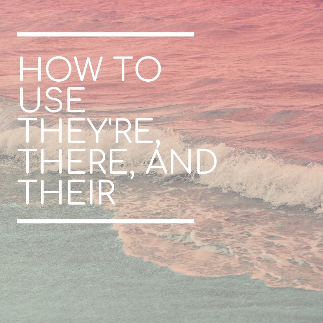How to Use They're, There, and Their (1) - The Copy Edge | with CiCi Reagan